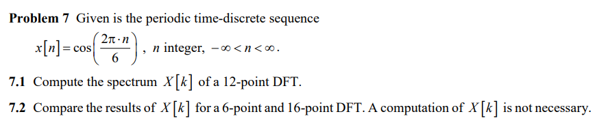 Solved Problem 7 Given is the periodic time-discrete | Chegg.com