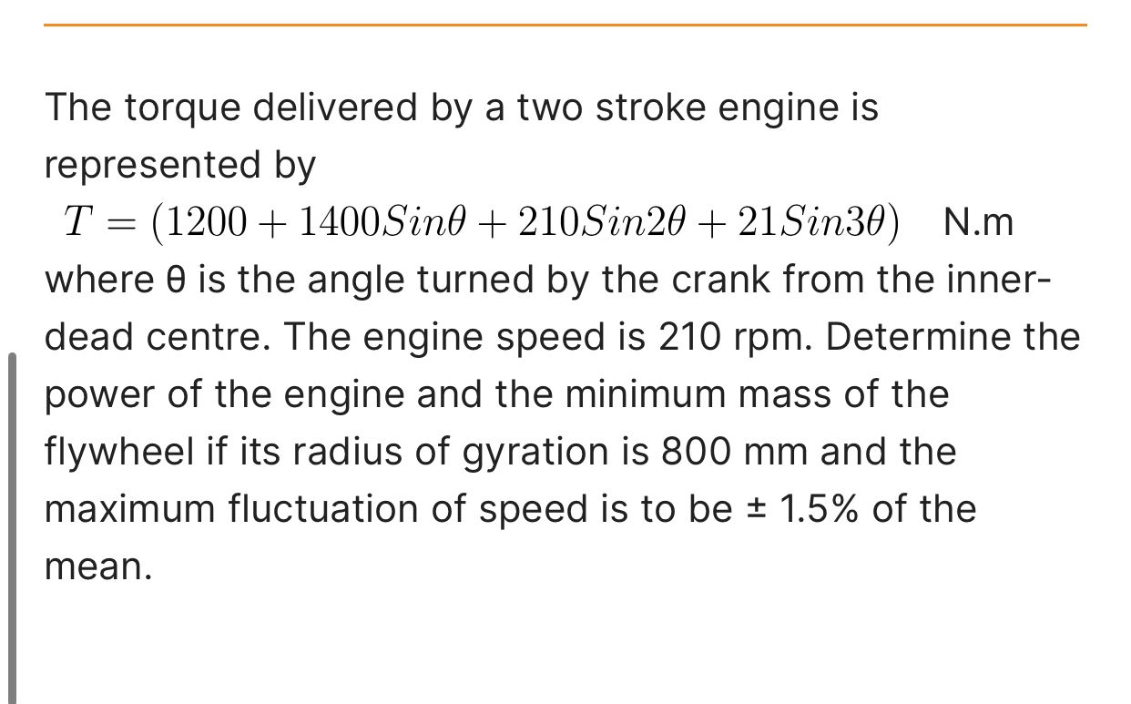 Solved The torque delivered by a two stroke engine is | Chegg.com