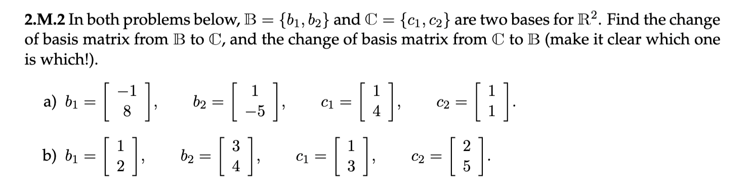 Solved 2.M.2 In both problems below, B = {b1,b2} and C = | Chegg.com