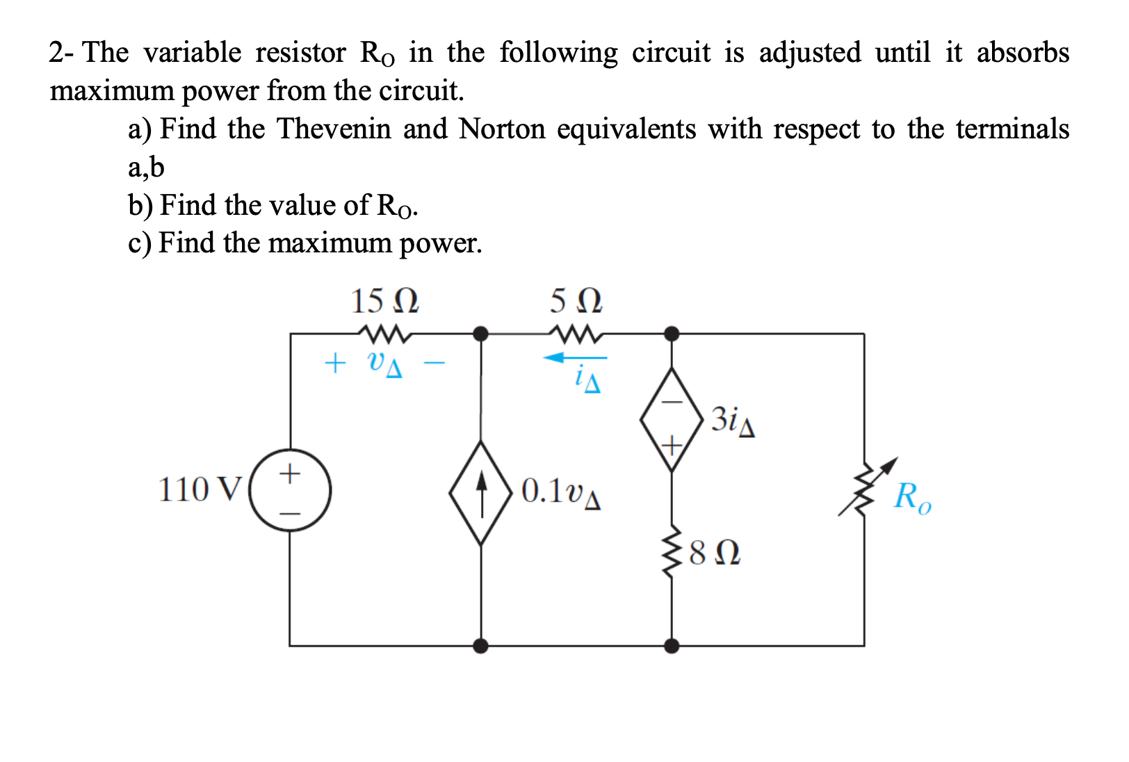 Solved 2- The variable resistor RO in the following circuit | Chegg.com