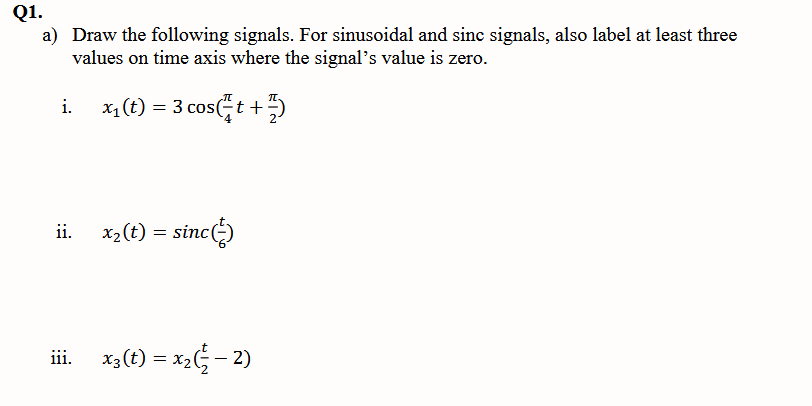 Solved Q1. a) Draw the following signals. For sinusoidal and | Chegg.com