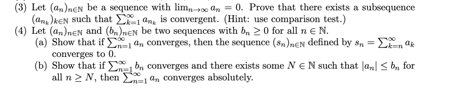 Solved (3) Let (an)n∈N be a sequence with limn→∞an=0. Prove | Chegg.com