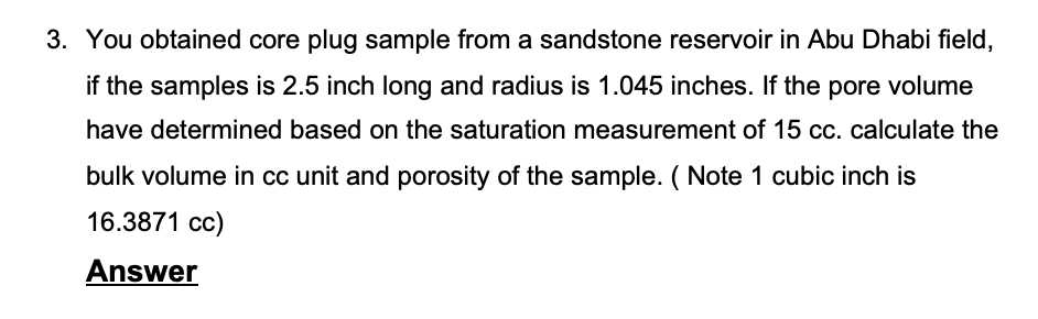 Solved 3. You obtained core plug sample from a sandstone | Chegg.com
