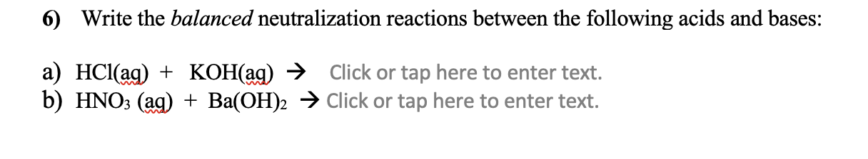 Solved 6) Write the balanced neutralization reactions | Chegg.com