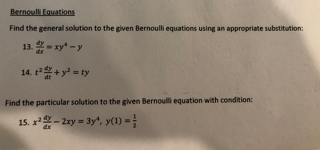 Solved Bernoulli Equations Find the general solution to the | Chegg.com