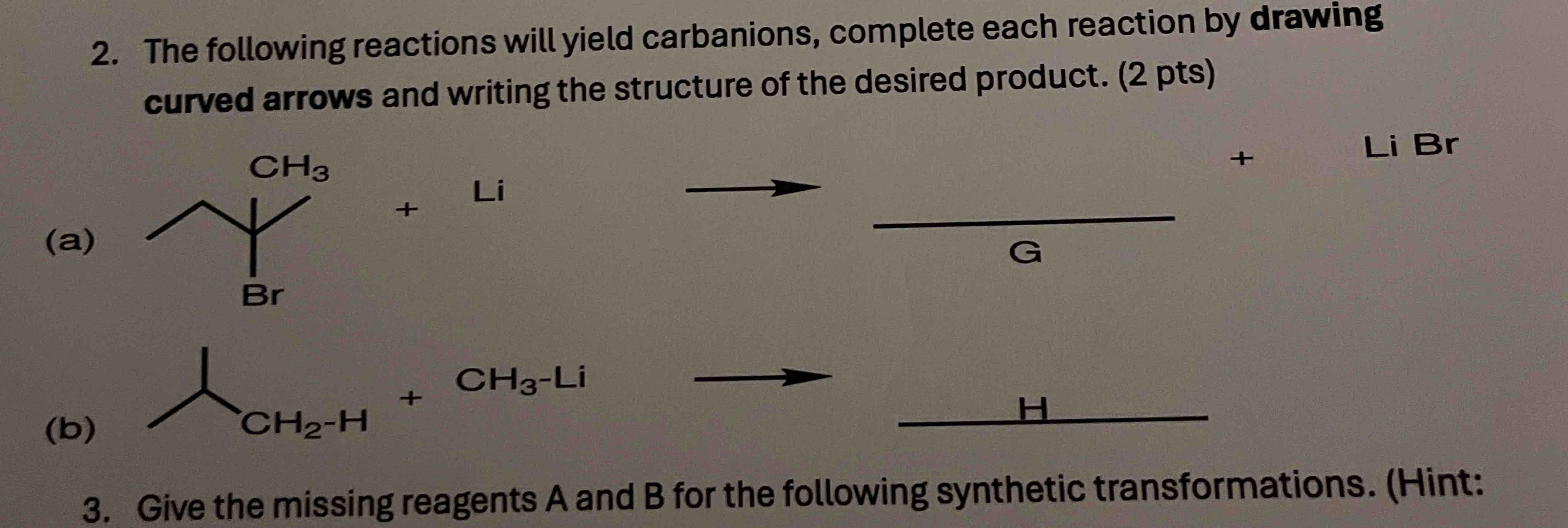 Solved The following reactions will yield carbanions, | Chegg.com