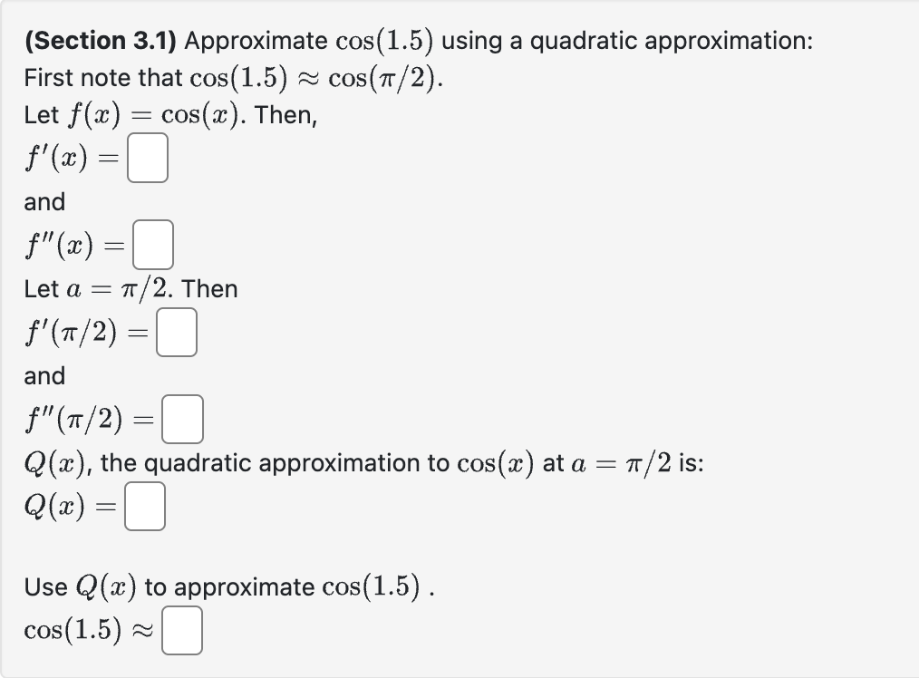 Solved (Section 3.1) Approximate cos(1.5) using a quadratic | Chegg.com
