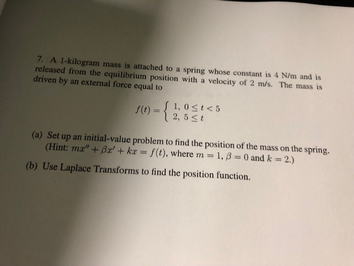 Solved 7. A 1-kilogram mass is attached to a spring whose | Chegg.com