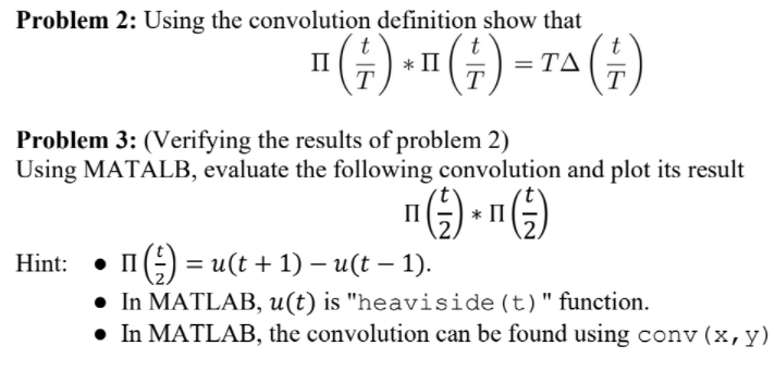 Solved Problem 2: Using the convolution definition show that | Chegg.com