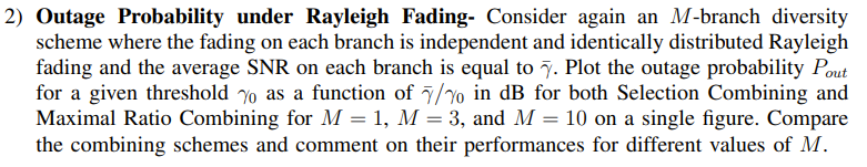 Solved Outage Probability under Rayleigh Fading- Consider | Chegg.com