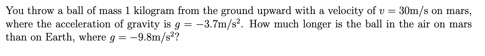 Solved You throw a ball of mass 1 kilogram from the ground | Chegg.com
