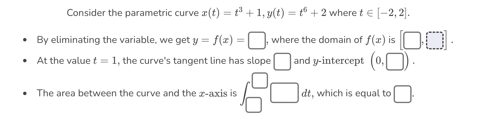 Solved Consider the parametric curve x(t)=t3+1,y(t)=t6+2 | Chegg.com