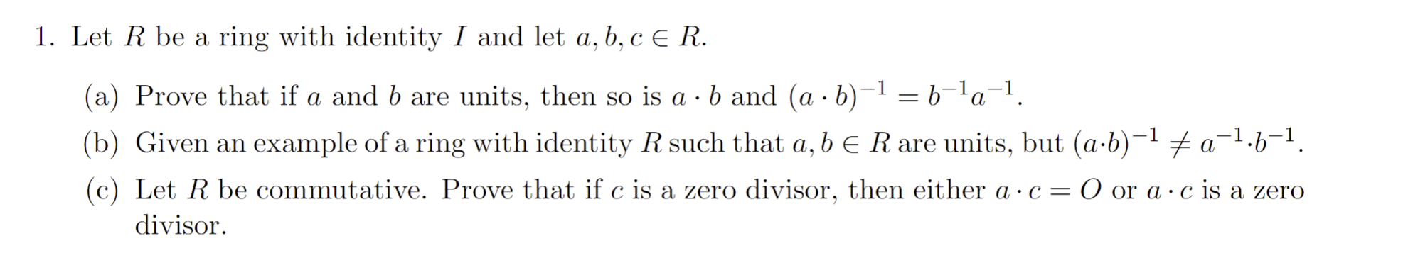 Solved 1. Let R be a ring with identity I and let a,b,c∈R. | Chegg.com
