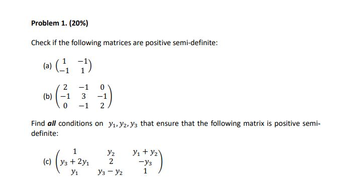 Solved Problem 1, (20%) Check if the following matrices are | Chegg.com
