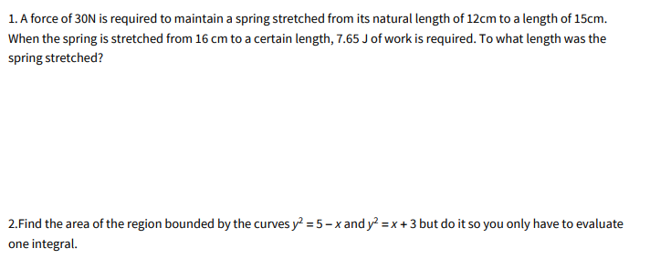 Solved 1. A force of 30N is required to maintain a spring | Chegg.com