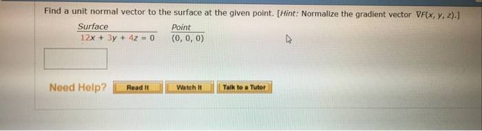 Solved Find A Unit Normal Vector To The Surface At The Given