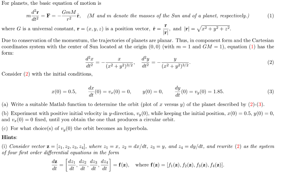 Solved For planets, the basic equation of motion is der GmM. | Chegg.com