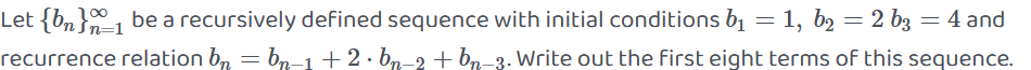 Solved Let {an}n=1∞ be a recursively defined sequence with | Chegg.com
