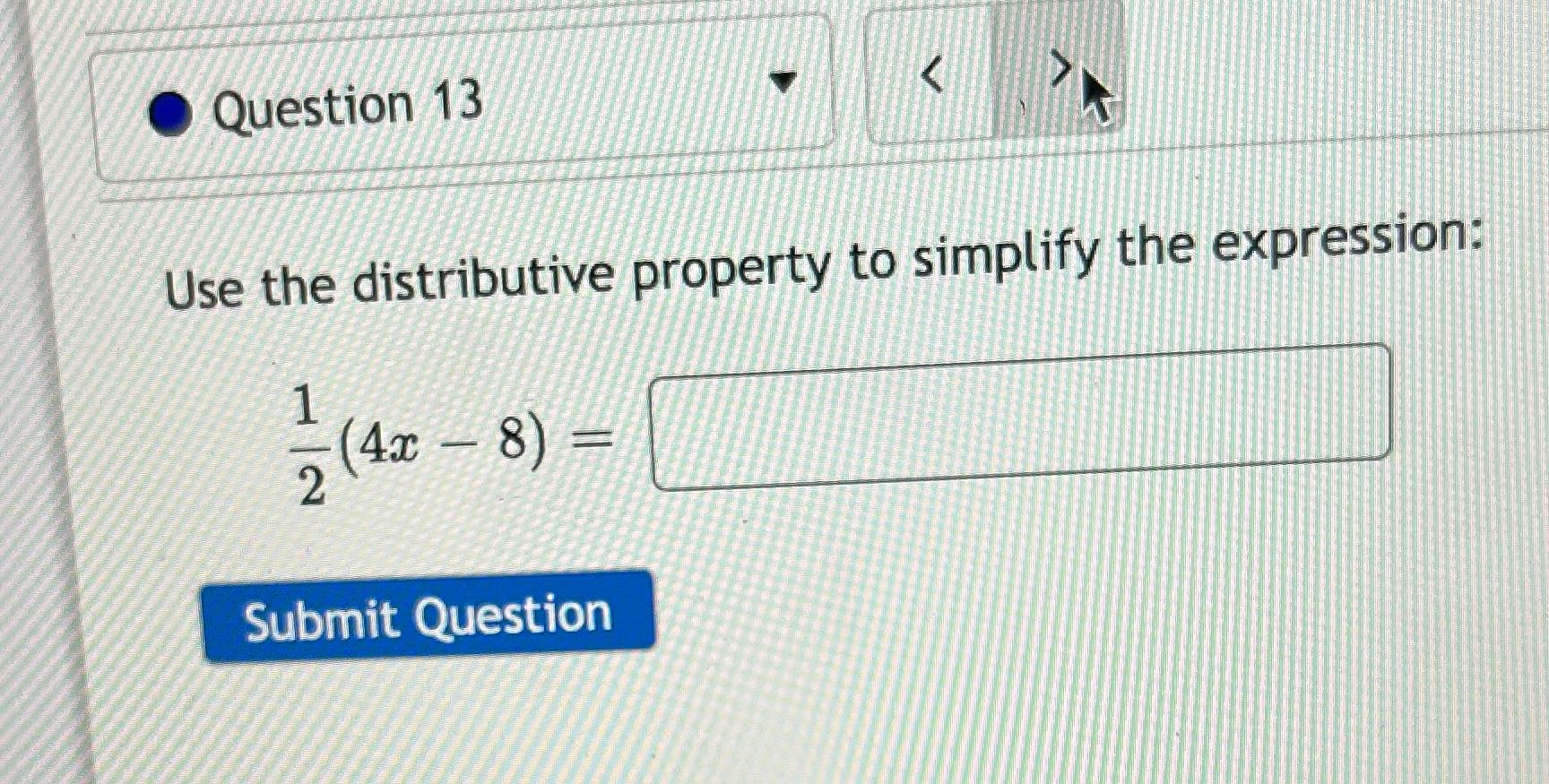 Solved Use the distributive property to simplify the | Chegg.com