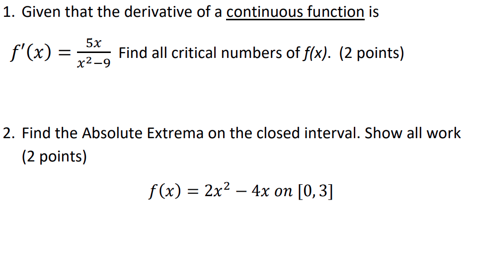 Solved 1. Given that the derivative of a continuous function | Chegg.com