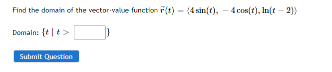 Solved Find the domain of the vector-value function | Chegg.com