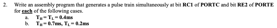 Solved Use MPLab to write two .asm files. You have to | Chegg.com