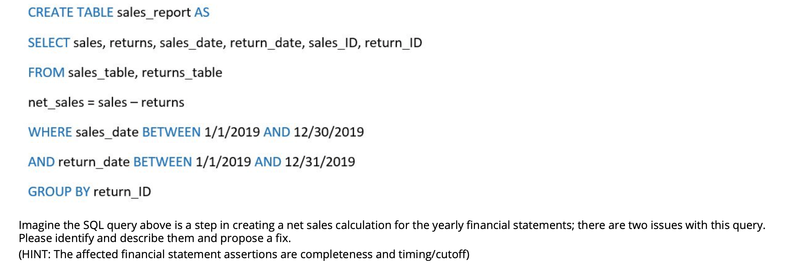 CREATE TABLE sales_report AS SELECT sales, returns, | Chegg.com