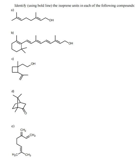 Solved Identify (using bold line) the isoprene units in each | Chegg.com