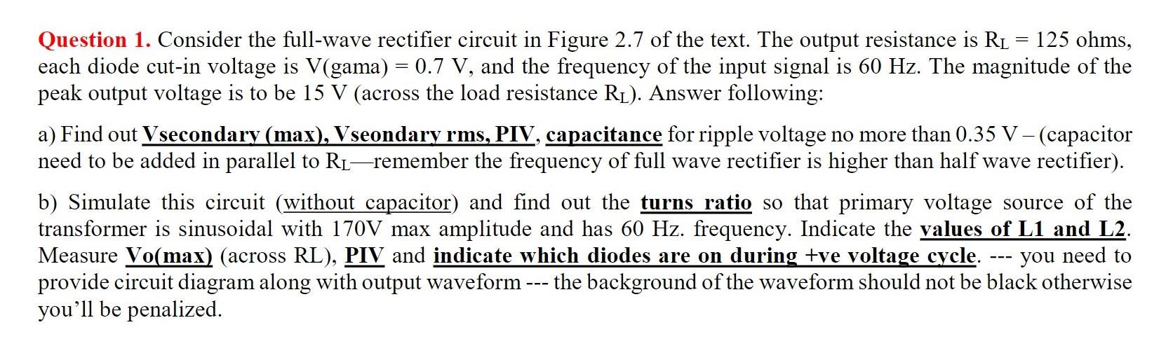 Solved Question 1. Consider the full-wave rectifier circuit | Chegg.com