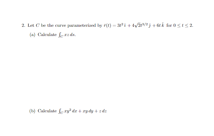 Solved 2. Let C be the curve parameterized by F(t) = 3t2 i | Chegg.com