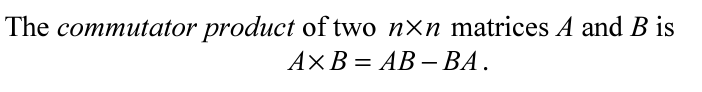 Solved Given the Commutator Product please answer the | Chegg.com
