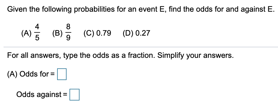 Solved Given the following probabilities for an event E, | Chegg.com