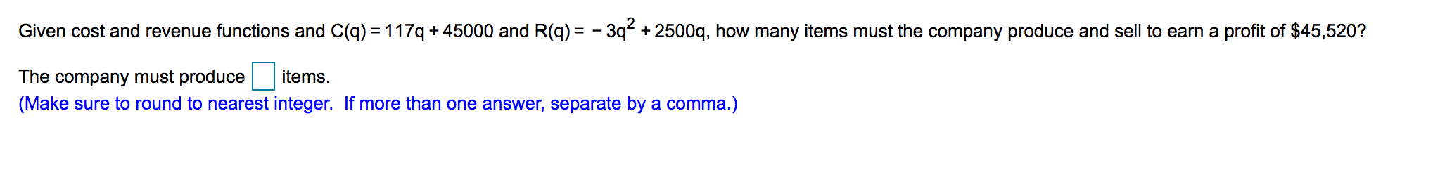 Solved -3q +2500q, how many items must the company produce | Chegg.com