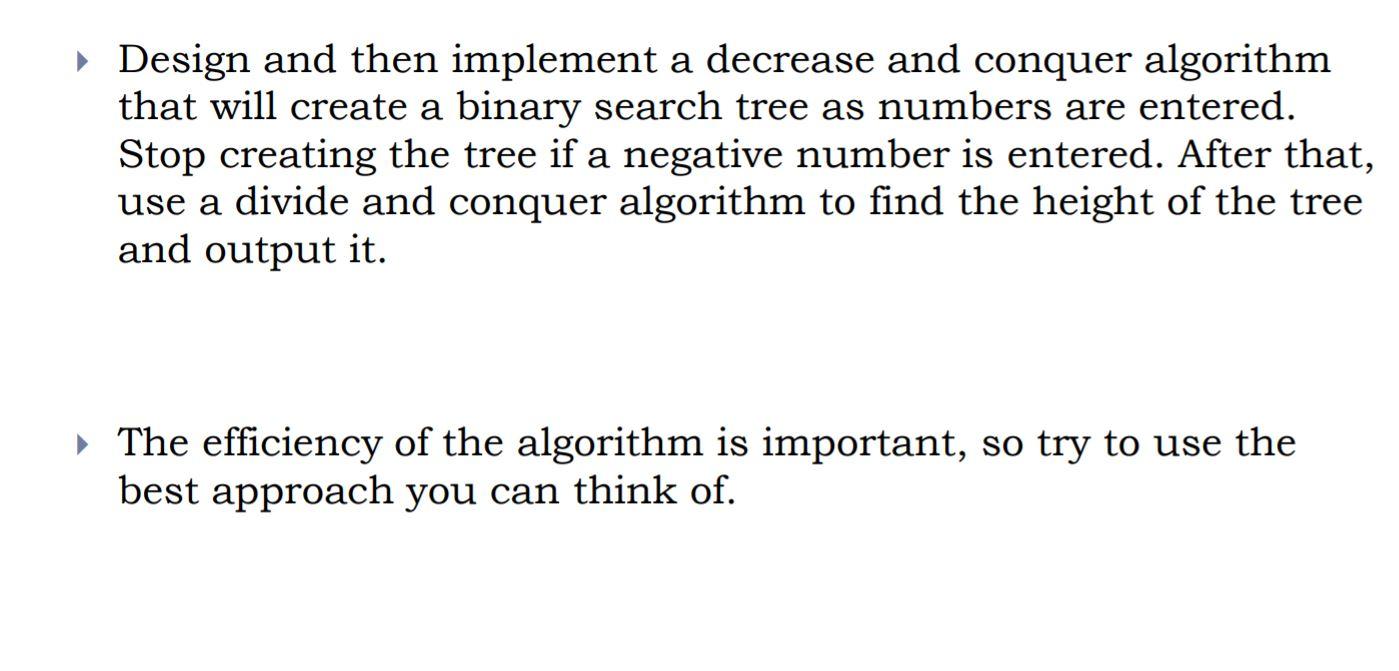 Solved Design And Then Implement A Decrease And Conquer