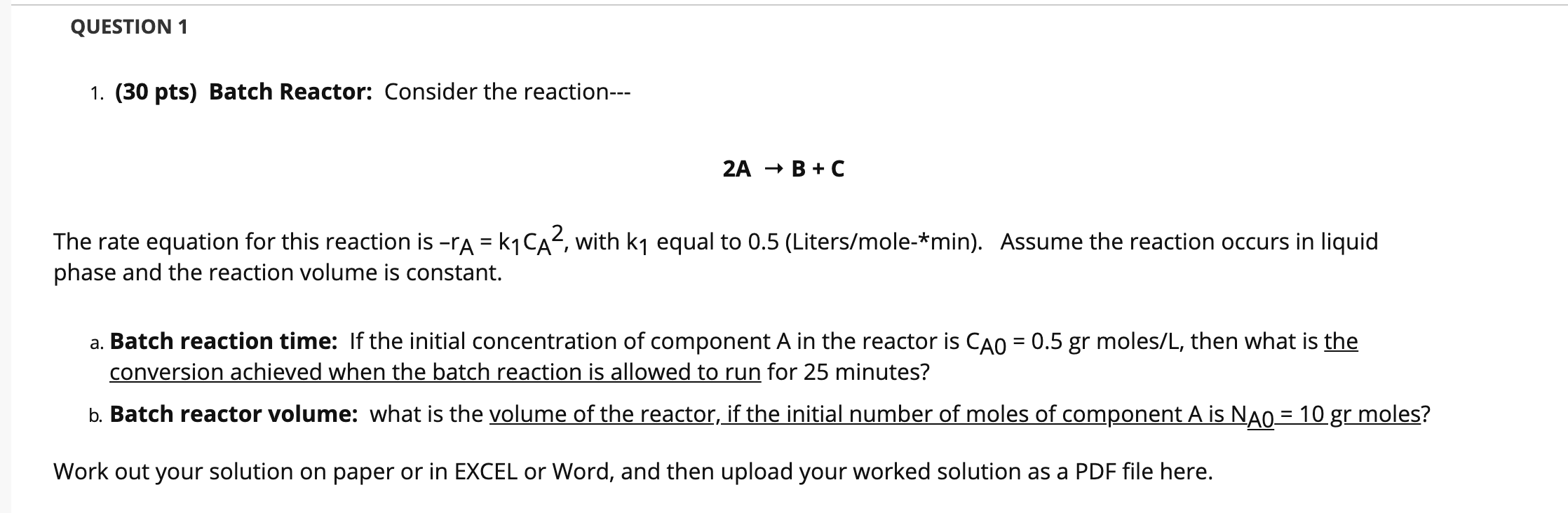 Solved QUESTION 1 1. (30 pts) Batch Reactor: Consider the | Chegg.com