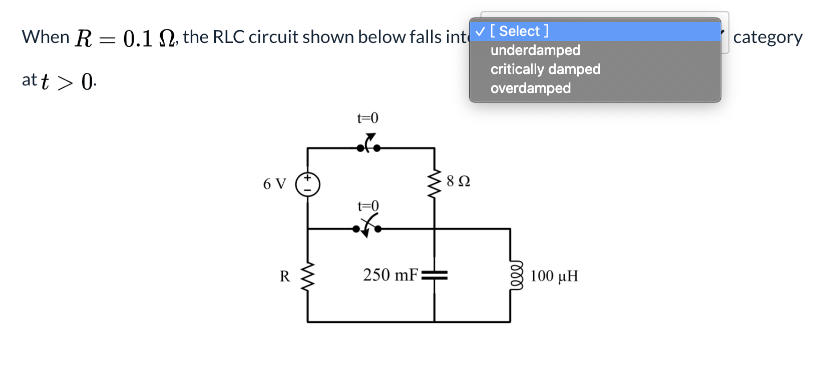 Solved When R = 0.1 12, the RLC circuit shown below falls | Chegg.com