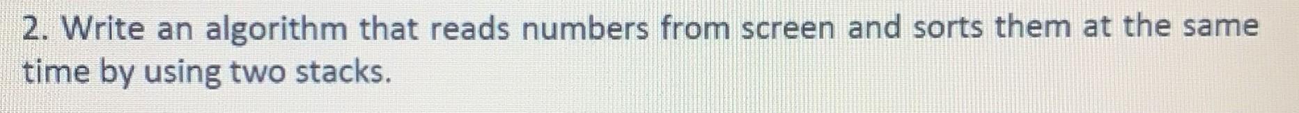 Solved 2. Write an algorithm that reads numbers from screen | Chegg.com