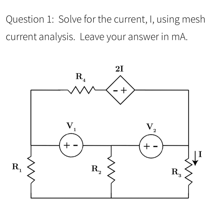 Solved Question 1: Solve for the current, I, using mesh | Chegg.com