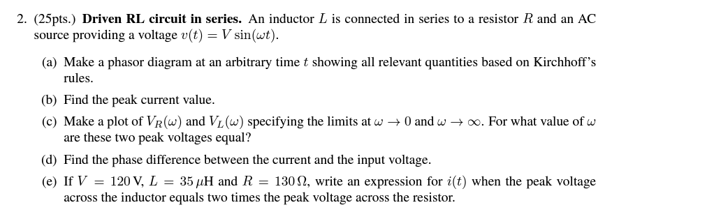 2. (25pts.) Driven RL circuit in series. An inductor | Chegg.com