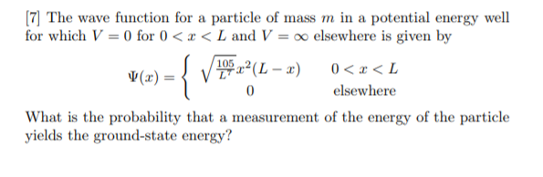Solved 7] The wave function for a particle of mass m in a | Chegg.com