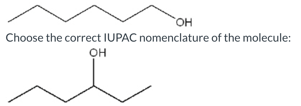Solved The molecule below is named 1-hexanol (alcohol). A) | Chegg.com