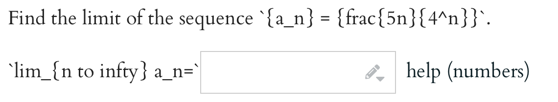 Solved Find the limit of the sequence {a_n} = | Chegg.com