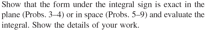 Solved Show that the form under the integral sign is exact | Chegg.com