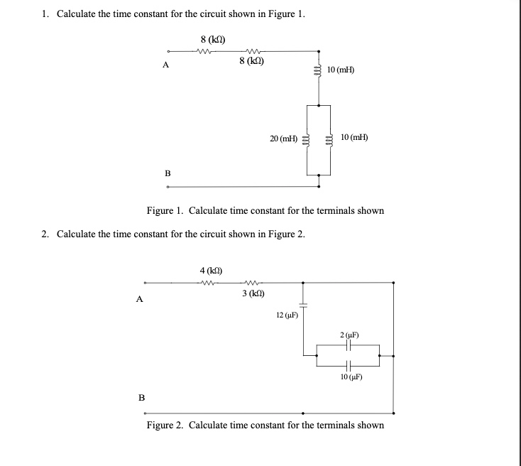 Solved 1 Calculate The Time Constant For The Circuit Shown