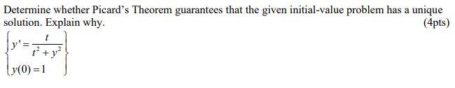 Solved Determine whether Picard's Theorem guarantees that | Chegg.com