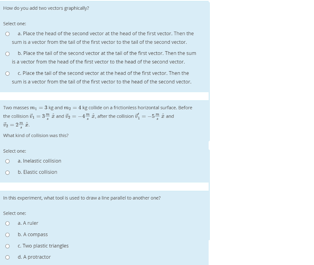 Solved How do you add two vectors graphically? Select one: | Chegg.com