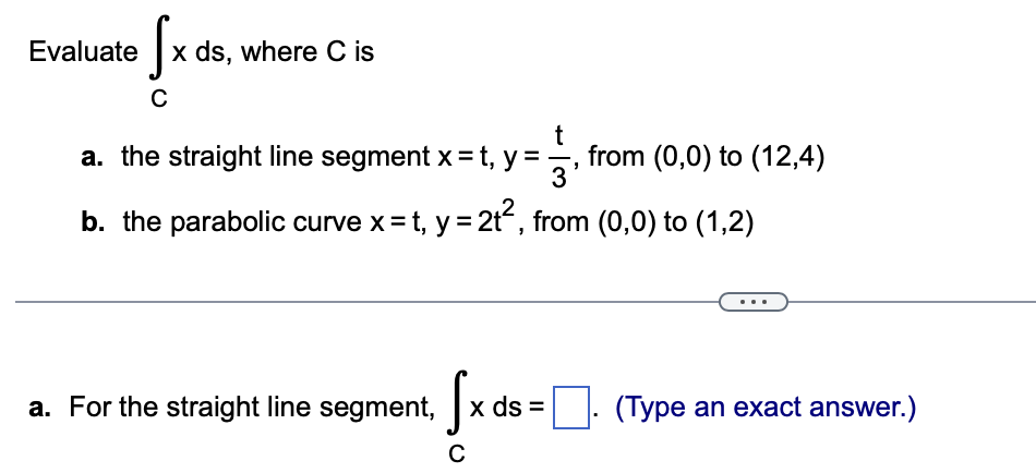 Solved Evaluate ∫Cx ds, where C is a. the straight line | Chegg.com