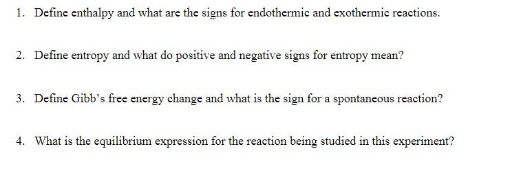 Solved 1. Define enthalpy and what are the signs for | Chegg.com