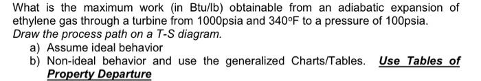 Solved What is the maximum work (in Btu/lb) obtainable from | Chegg.com