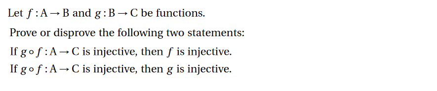 Solved Let f:A-B and g:B-C be functions. Prove or disprove | Chegg.com